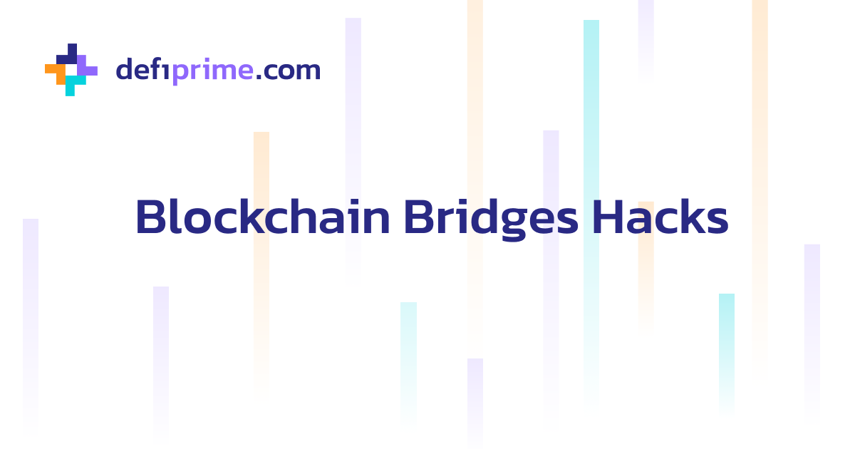 A Brief History of Blockchain Bridges Hacks: Lessons Learned and ...