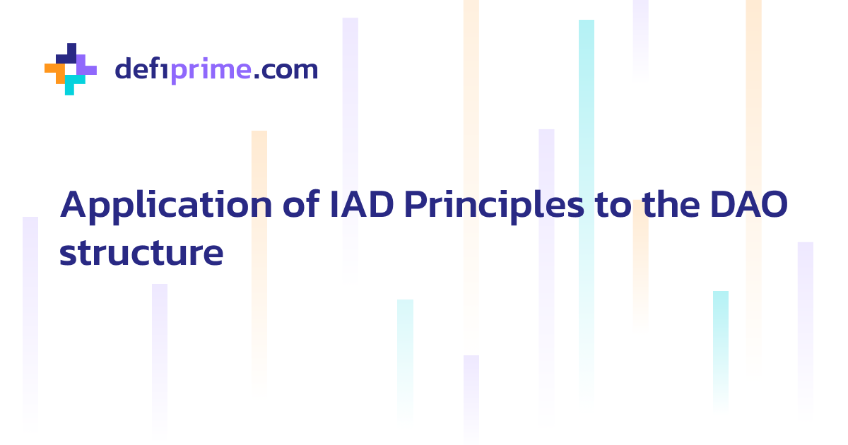 Application of IAD Principles to the DAO structure