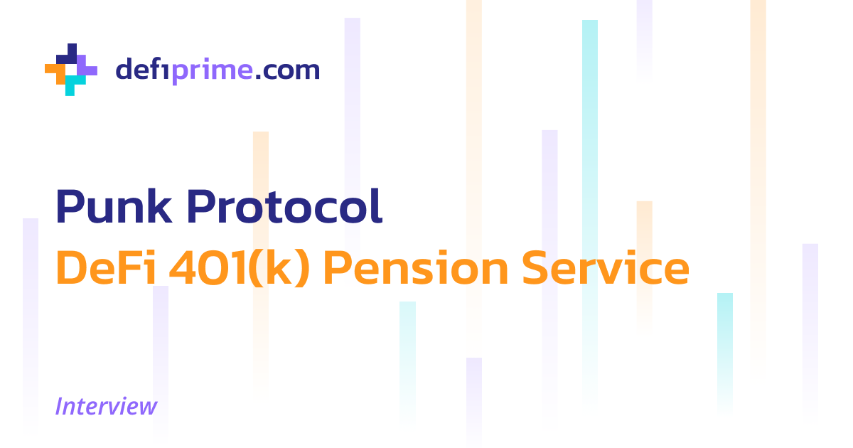 Punk Protocol - DeFi 401(k) Pension Service