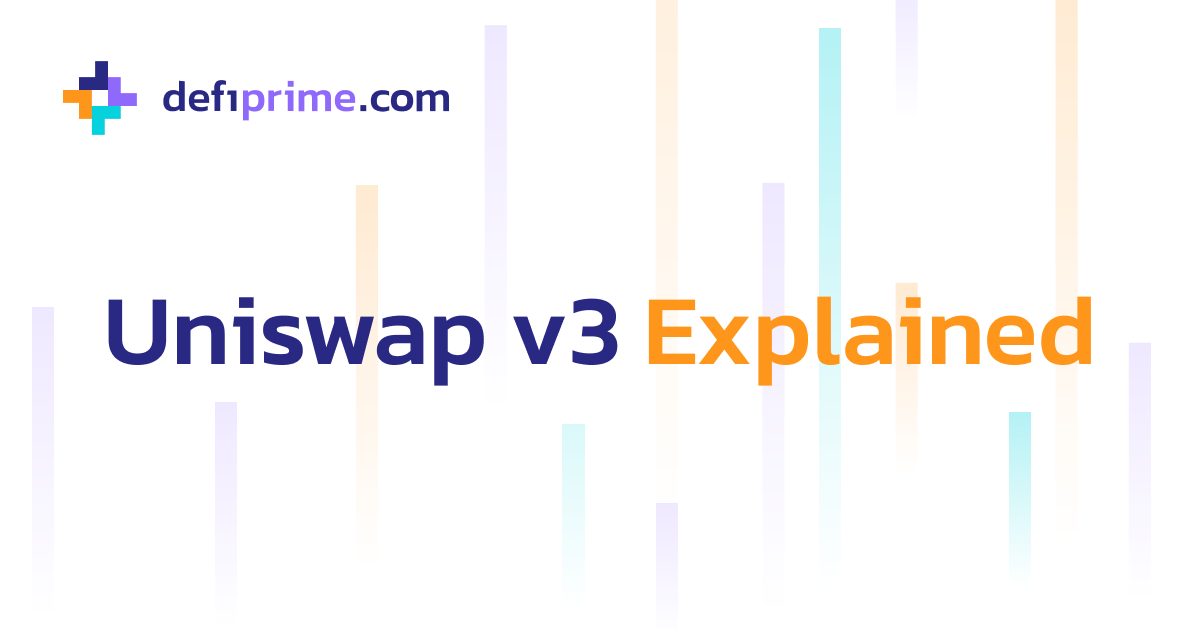 Uniswap v3 Explained
