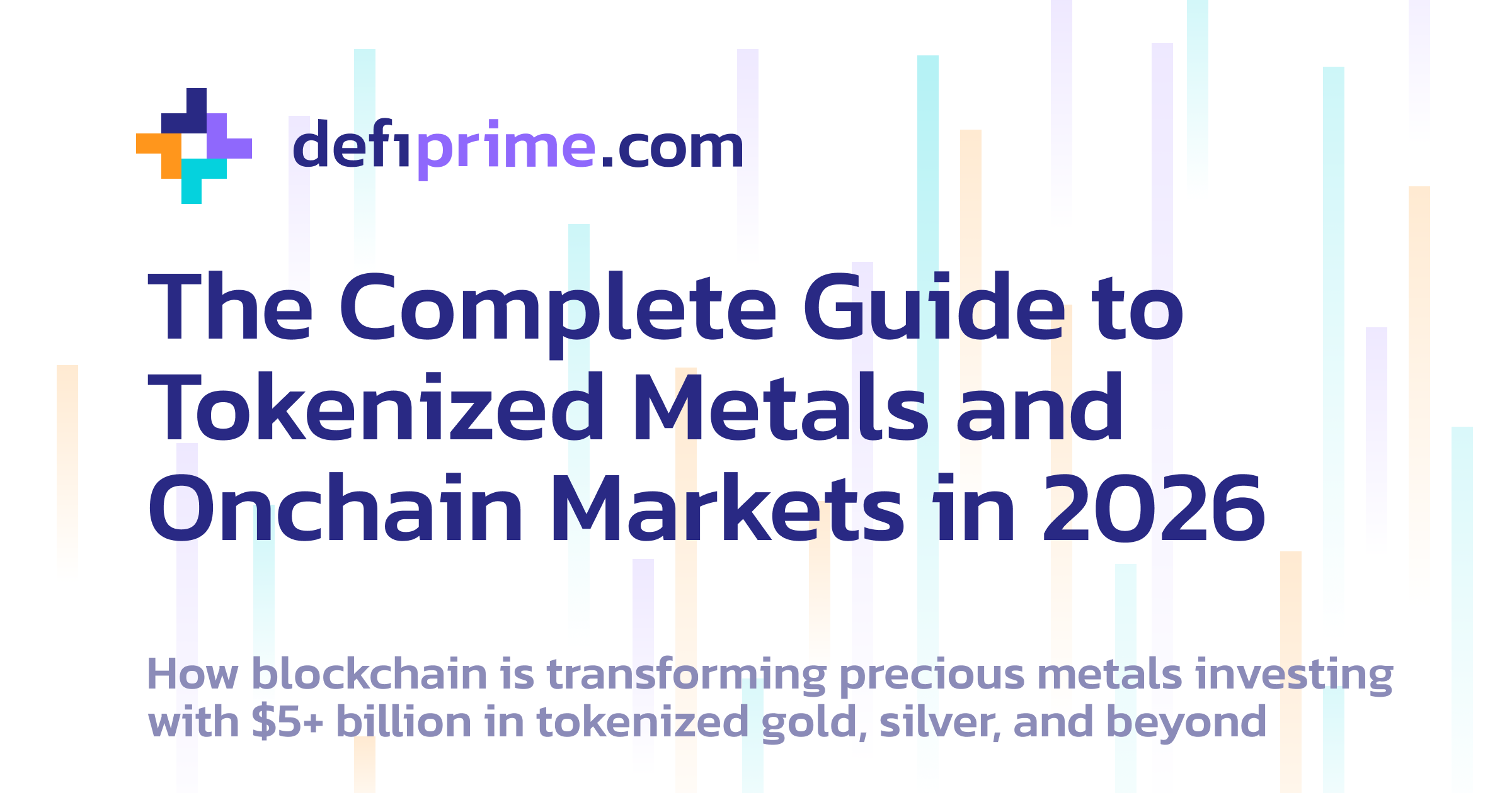 The Complete Guide to Tokenized Metals and Onchain Markets in 2026
